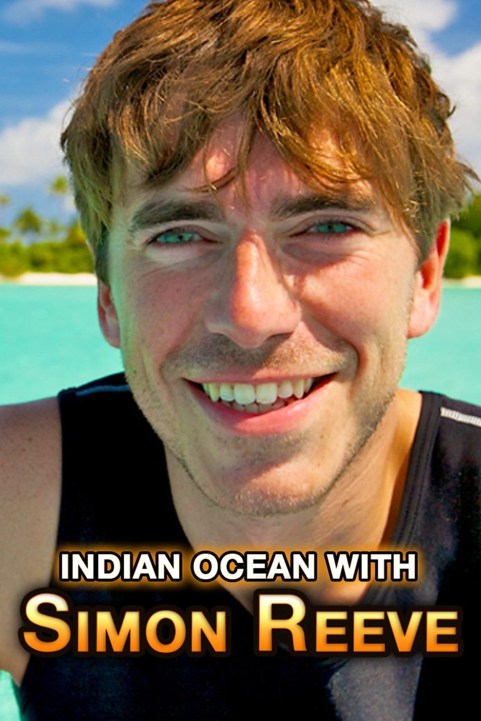 Indian Ocean with Simon Reeve - Rotten Tomatoes