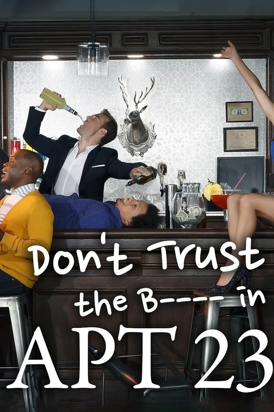 Don't Trust the B---- in Apartment 23 - Rotten Tomatoes