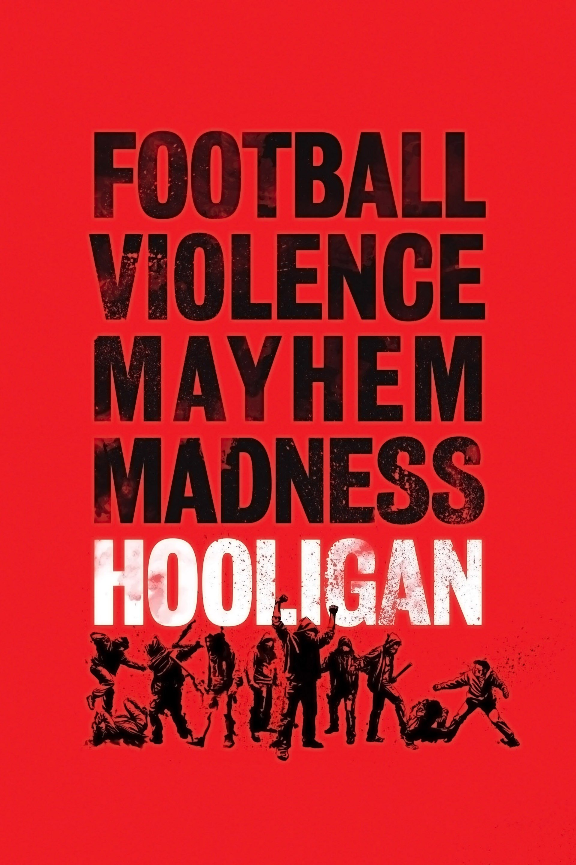 Hooligan - Rotten Tomatoes