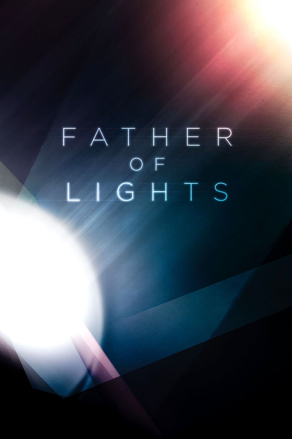 Father of Lights - Rotten Tomatoes