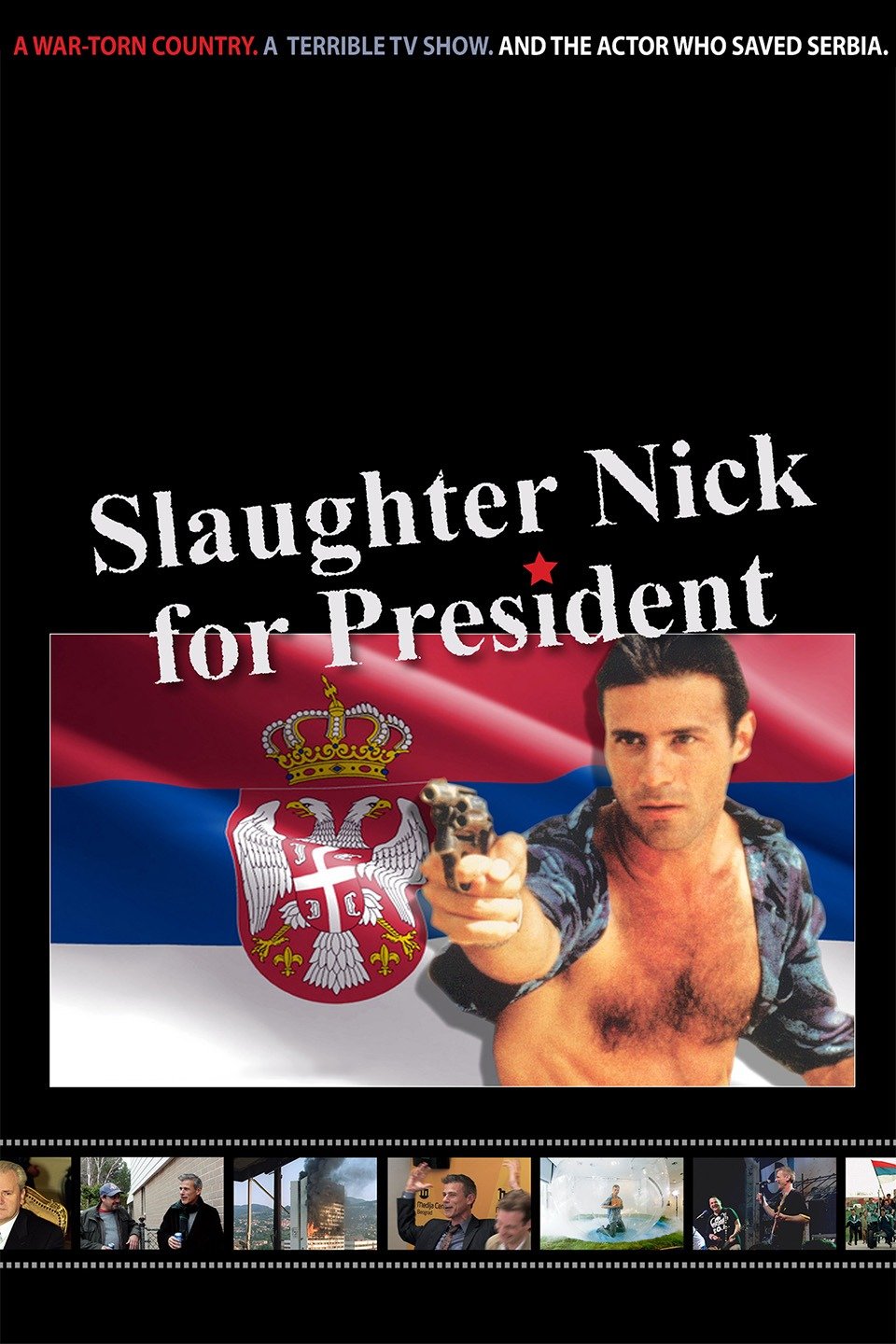 Slaughter Nick for President Pictures - Rotten Tomatoes