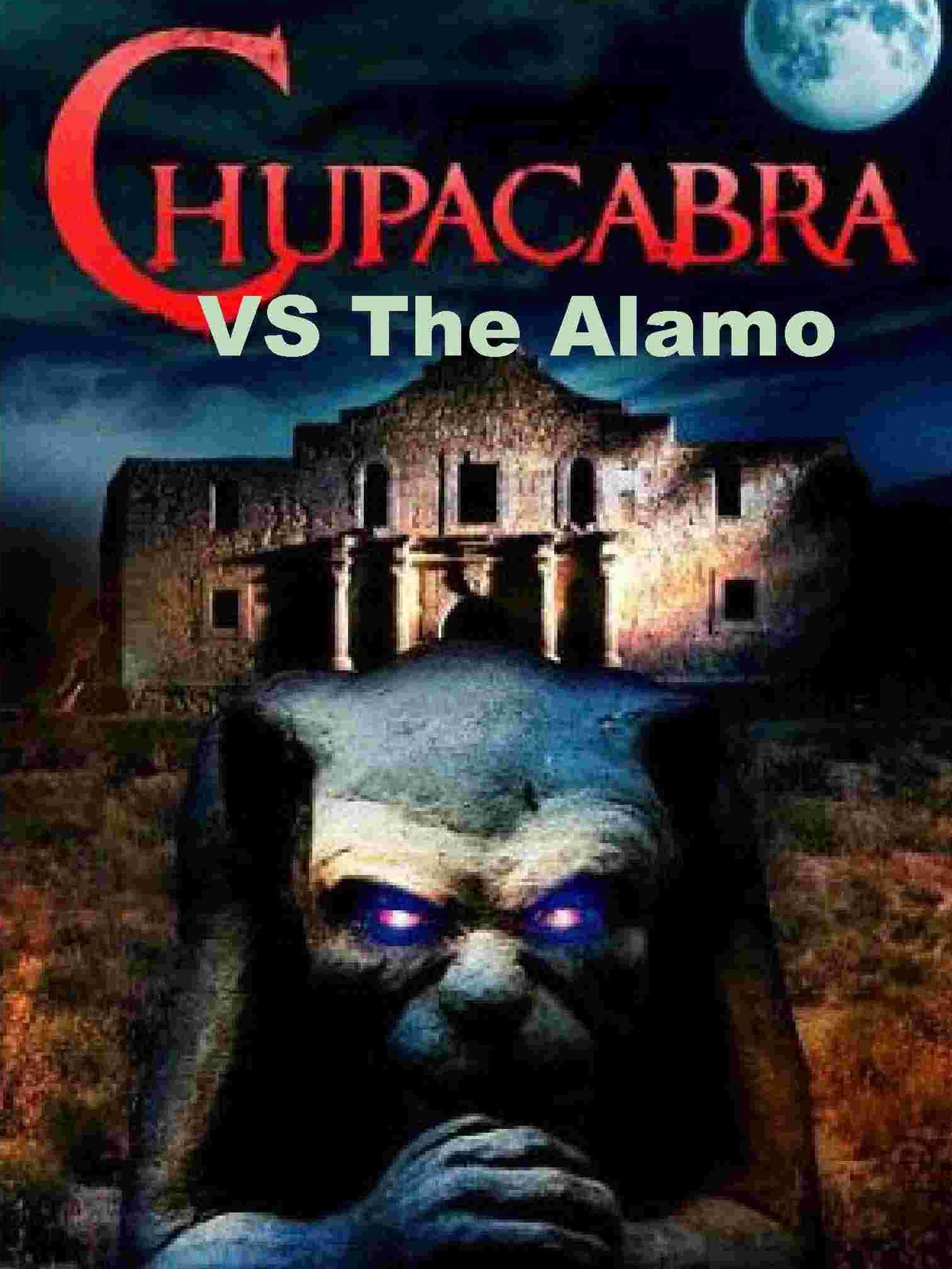 Chupacabra vs. the Alamo (2013) - Rotten Tomatoes