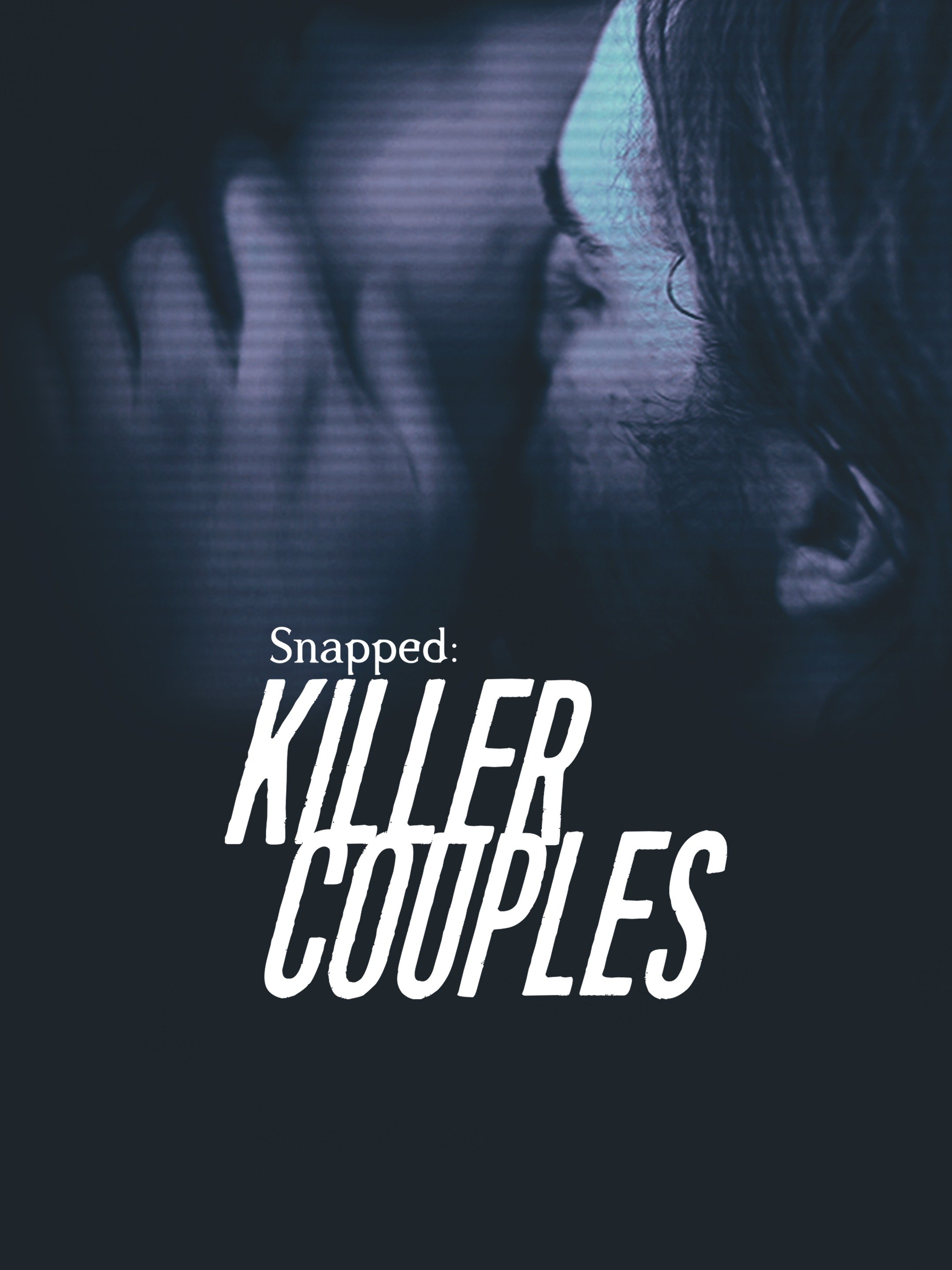 Snapped Killer Couples Rotten Tomatoes