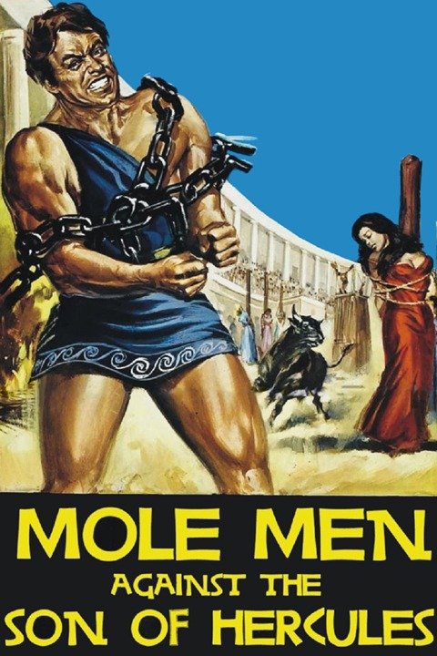 Mole Men vs. the Son of Hercules - Rotten Tomatoes