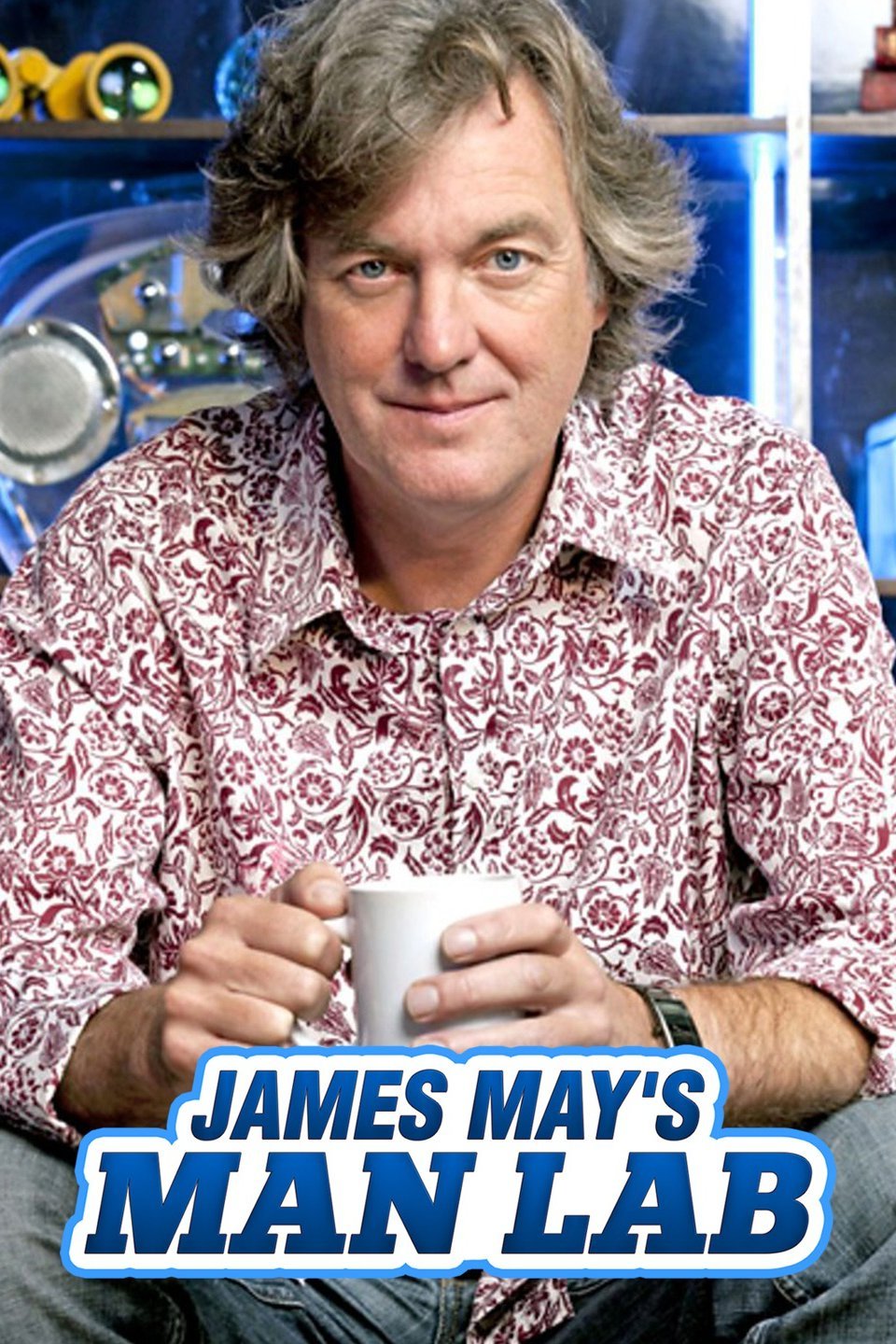 James May's Man Lab - Rotten Tomatoes